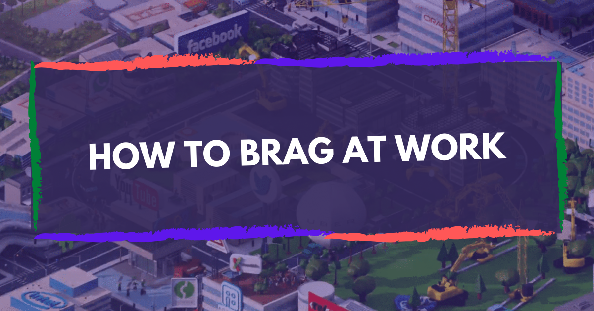 How To Brag At Work
